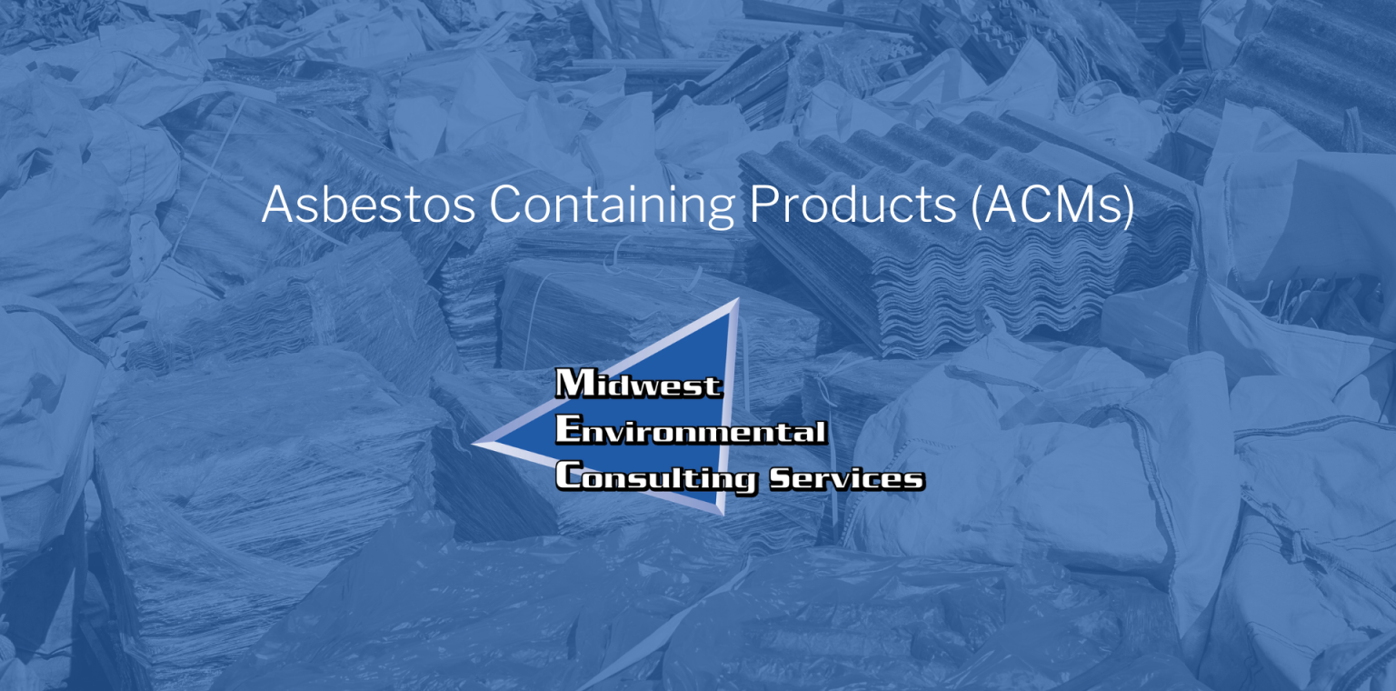 Asbestos Containing Products (ACMs) – Midwest Environmental Consulting ...